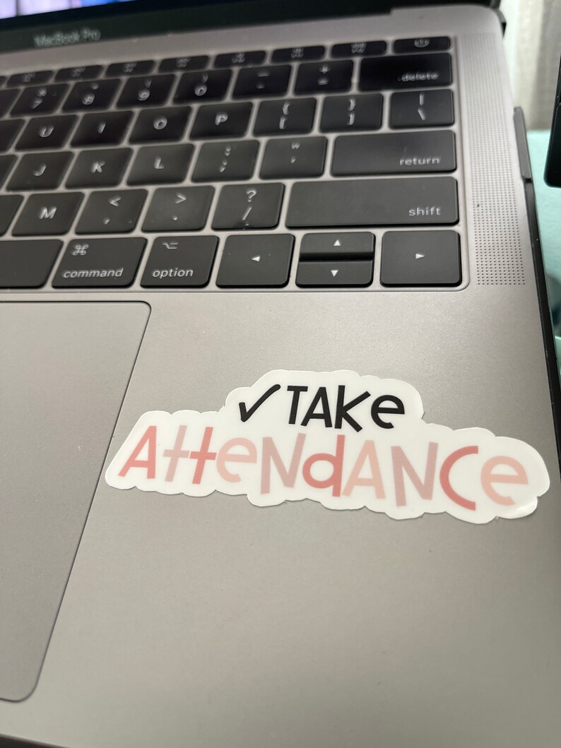 Take Attendance, Teacher Stickers, Attendance Stickers, Reminder ...