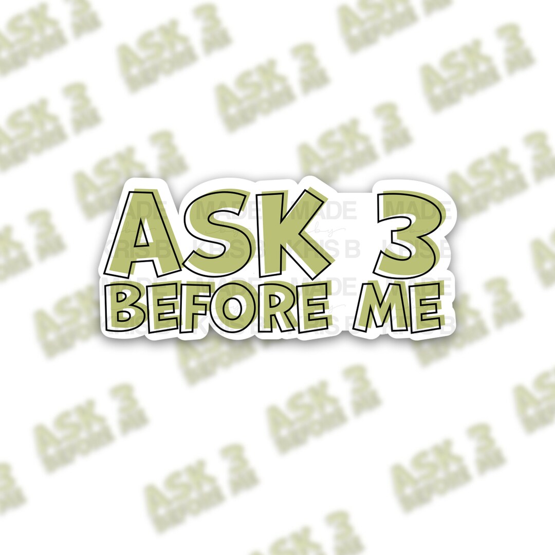 Ask 3 Before Me, Teacher Sticker, Die Cut Stickers, Laptop Decals ...