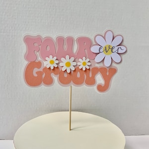 Four Ever Groovy Cake Topper/ Groovy Cake Topper/ Groovy Party ...