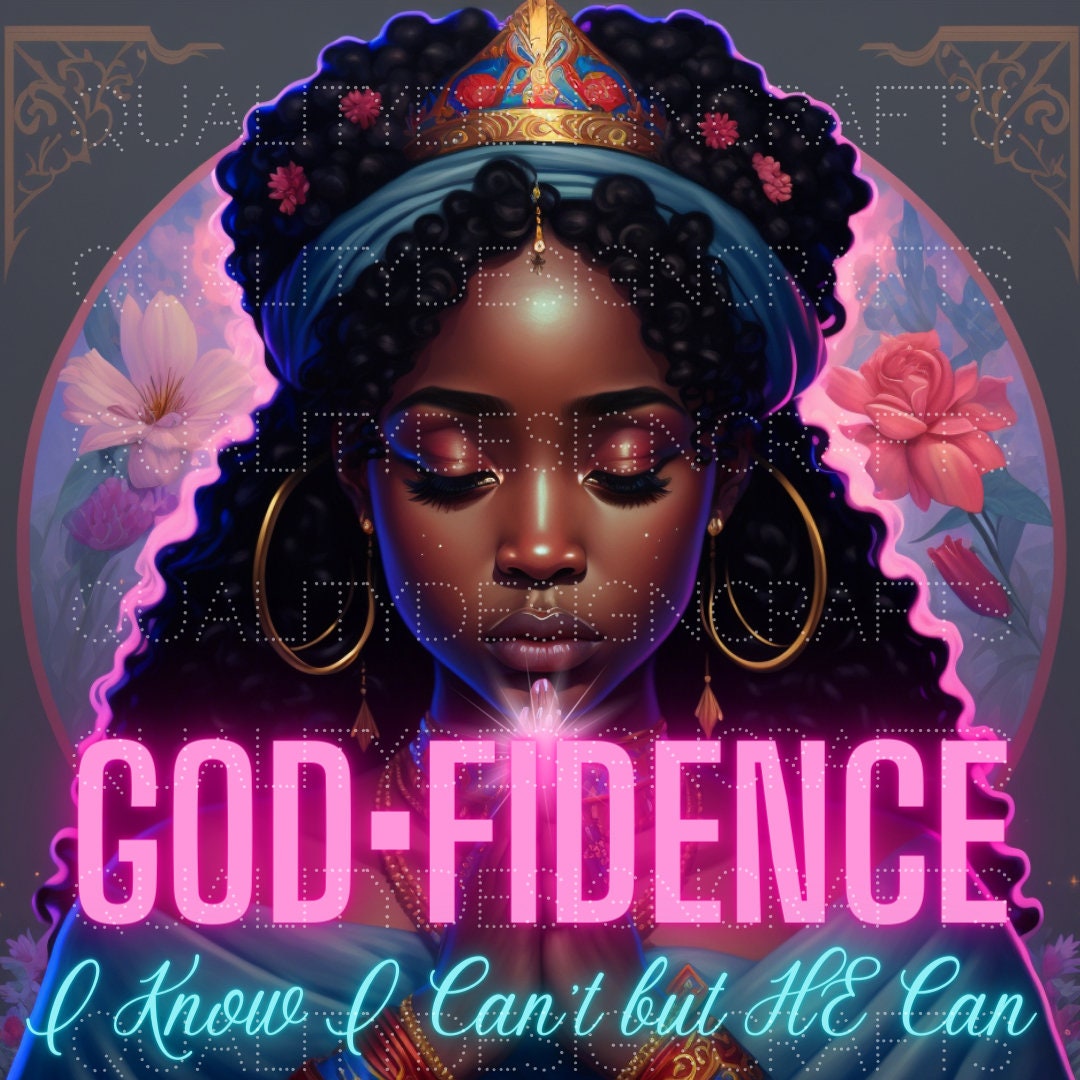 Prayer Godfidence Christian Black Girl Magic Black Woman PNG Fashion ...