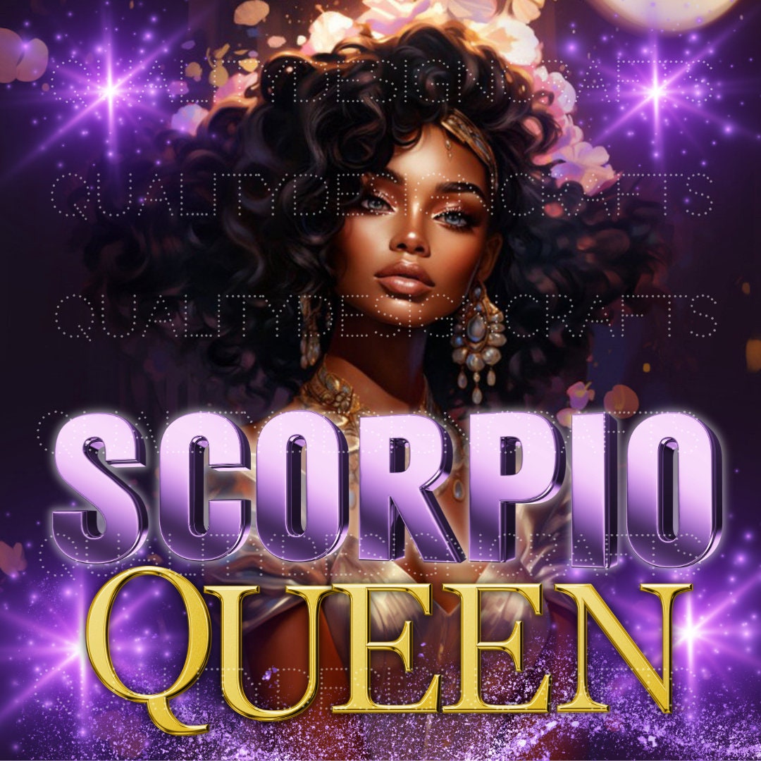 Scorpio Queen Beautiful Black Girl Magic Melanin Woman PNG Afro Fashion ...