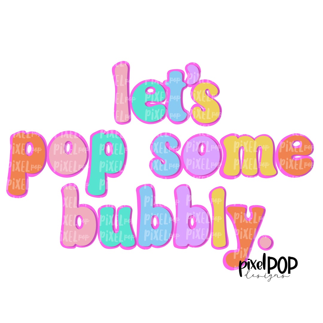 Let's Pop Some Bubbly Design | New Years Art | Celebration Design ...