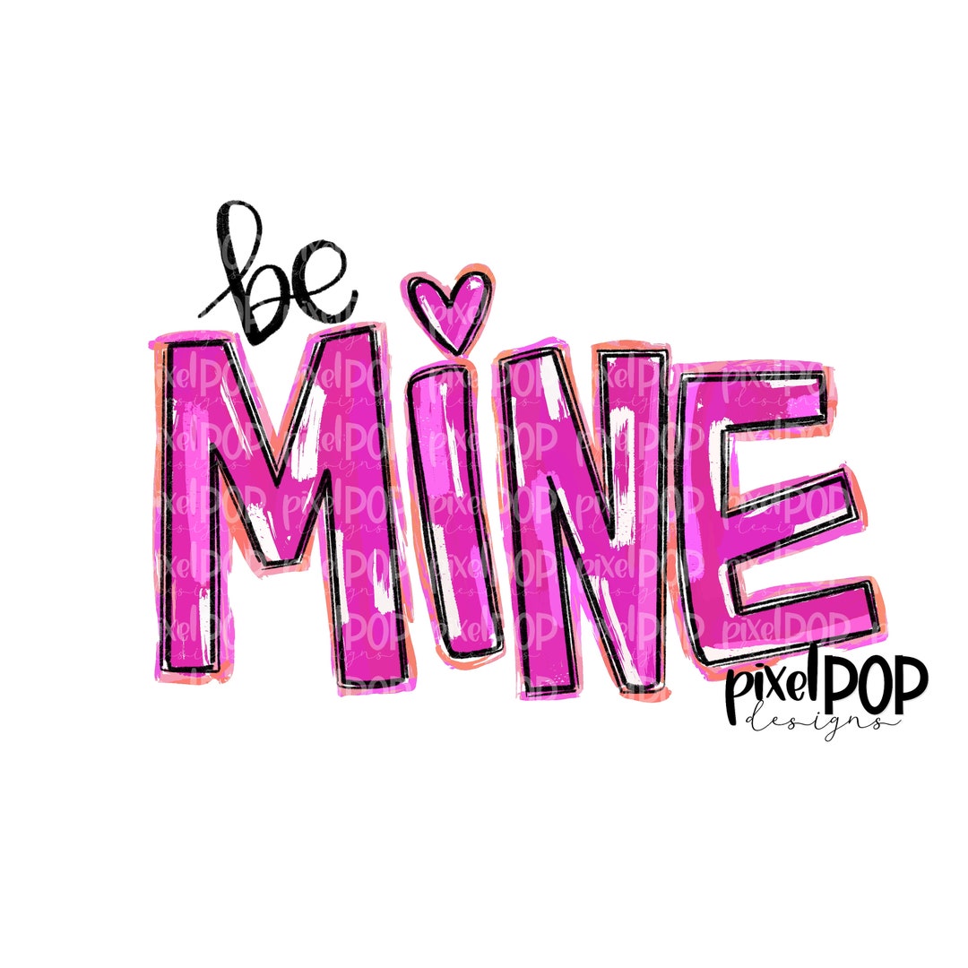 Be Mine Pink PNG | Valentine's Day | Painted Art Print Hearts | Love ...
