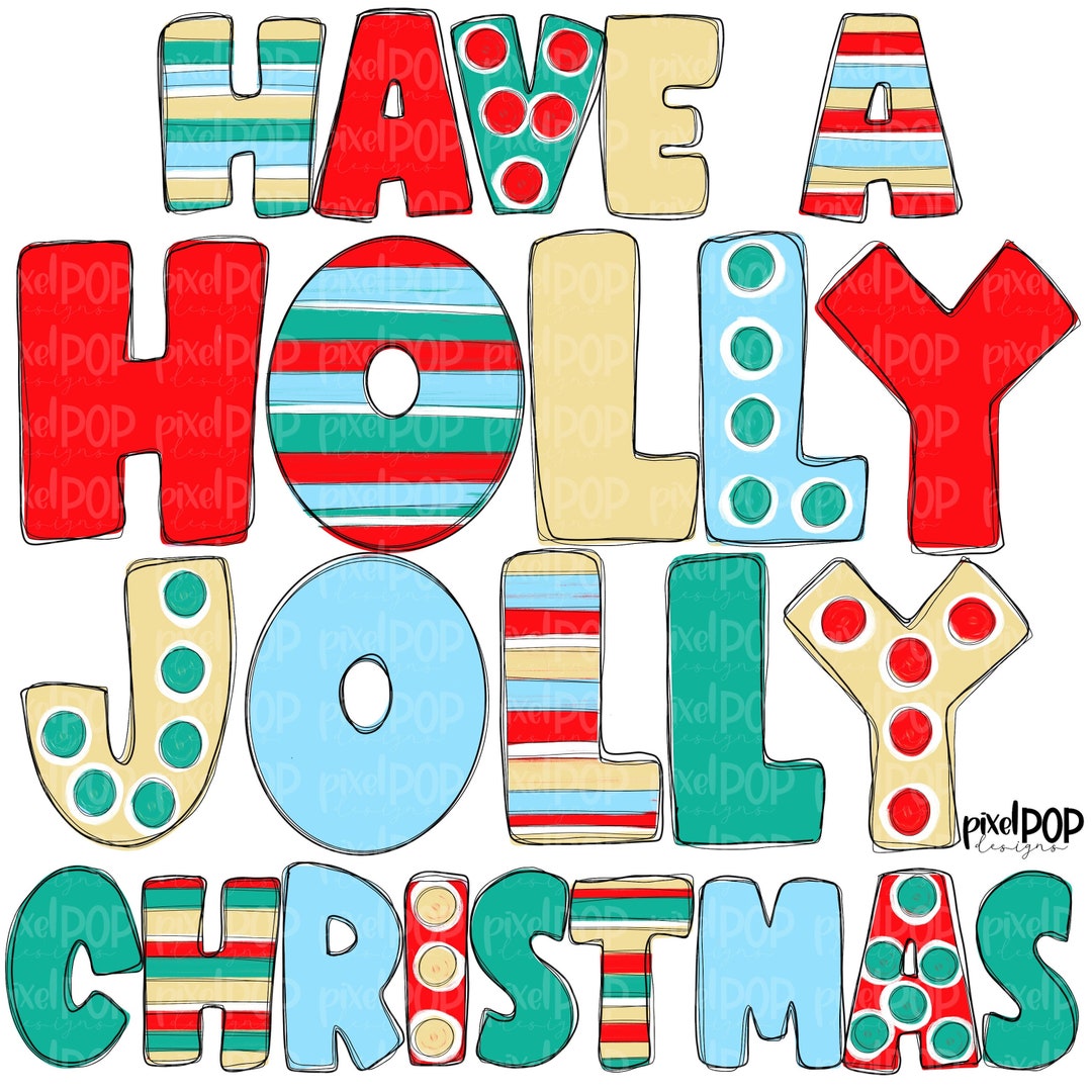 Have A Holly Jolly Christmas Red PNG | Christmas Art | Hand Drawn ...