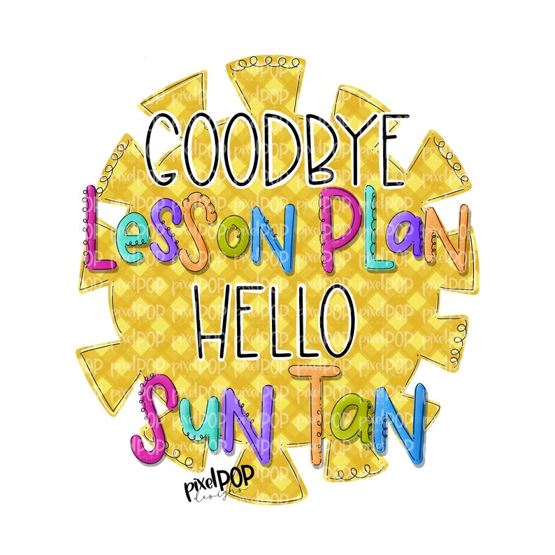 Goodbye Lesson Plan Hello Sun Tan PNG Teacher Design - Etsy