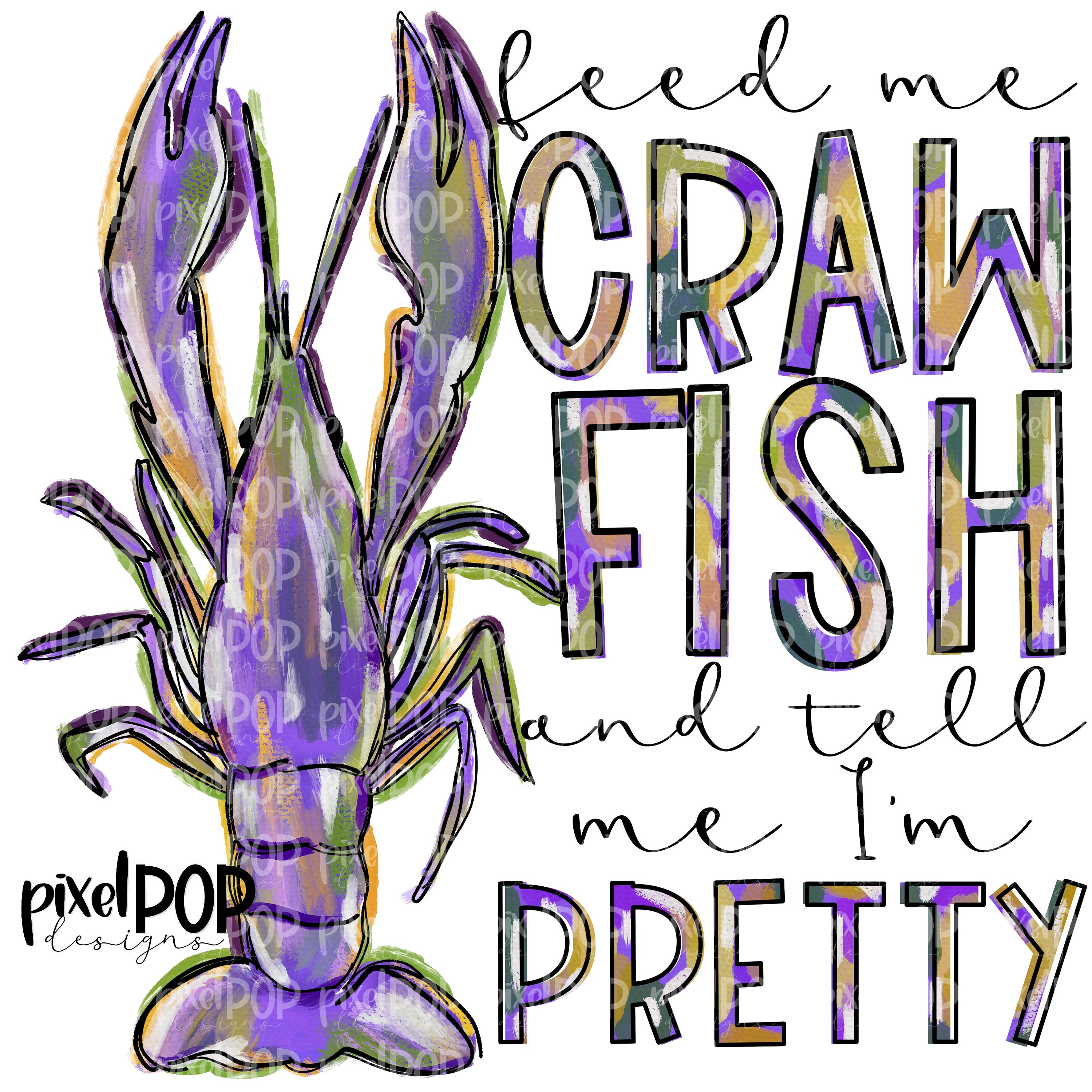 Feed Me Crawfish and Tell Me I'm Pretty Purple PNG | Etsy