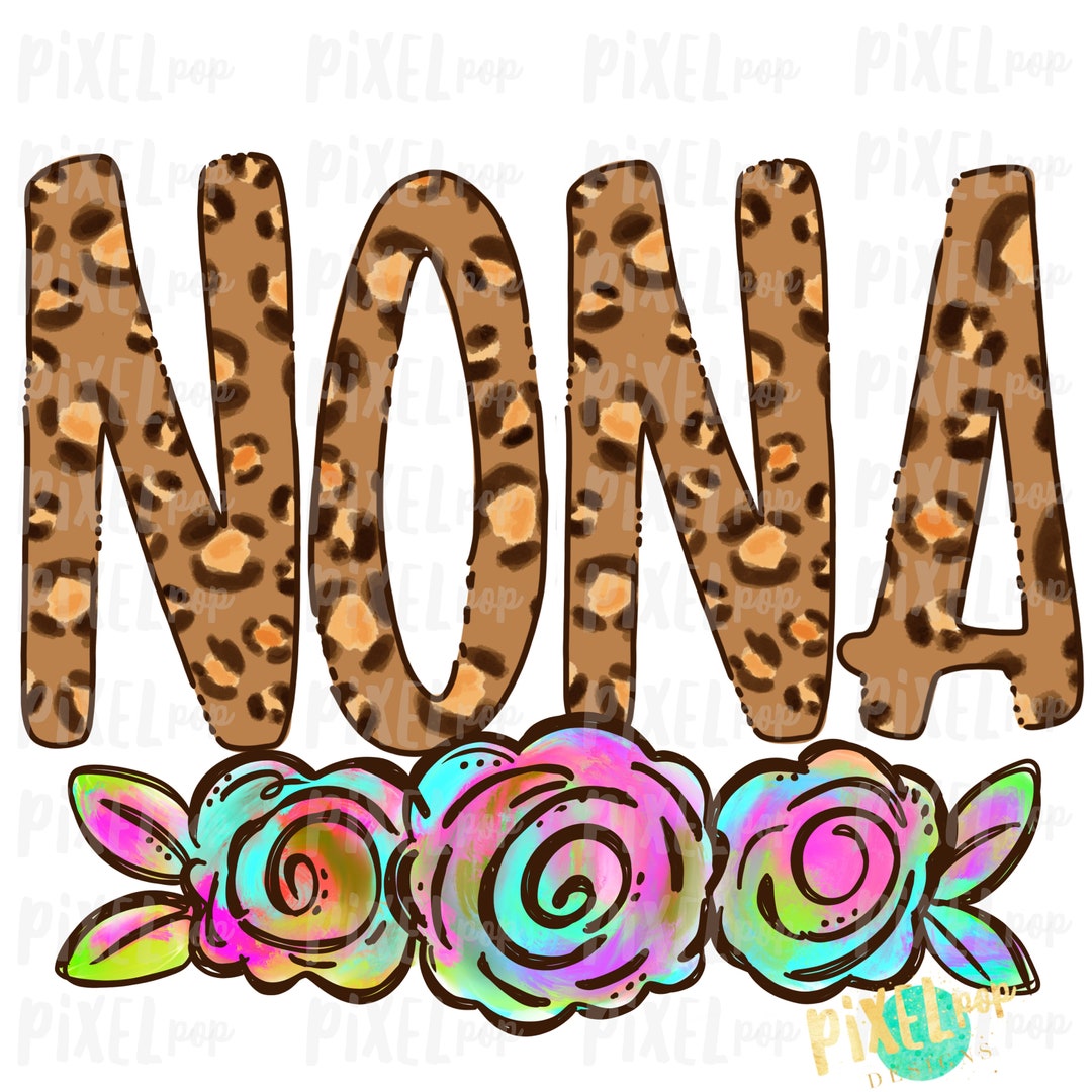 Nona Leopard Flowers Mother's Day Sublimation Design PNG | Hand Drawn ...