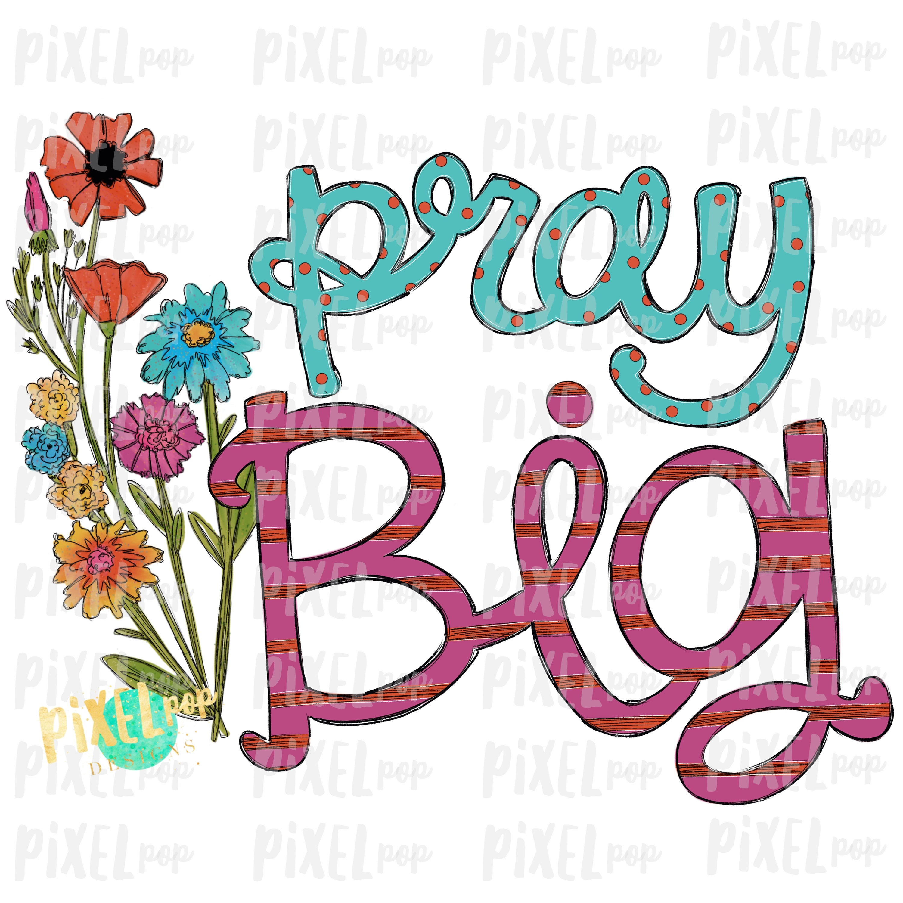 Pray Big Prayer Art Watercolor Sublimation Design PNG Hand | Etsy