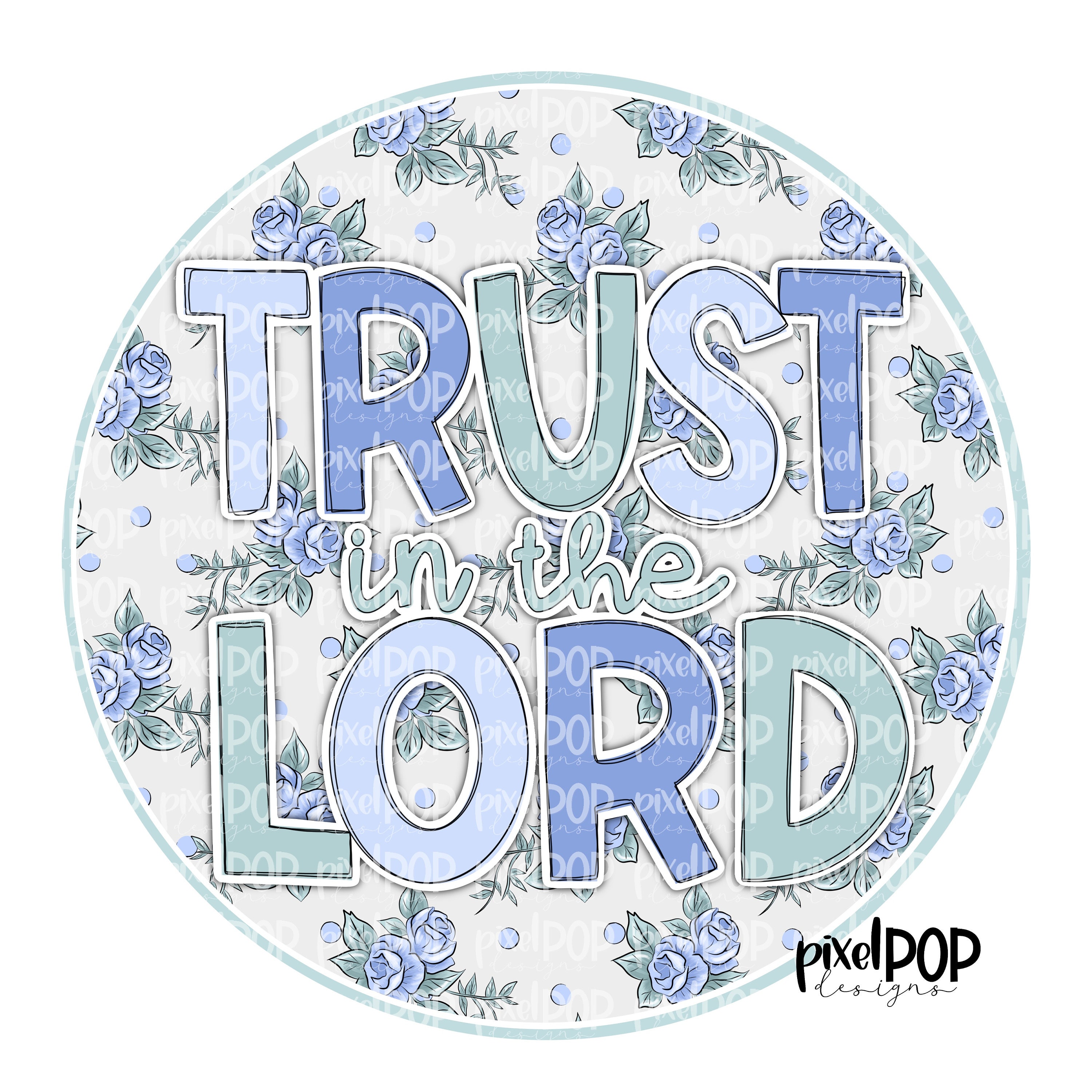 Trust in the Lord Floral Roses Shabby Chic PNG Religious Christian PNG ...