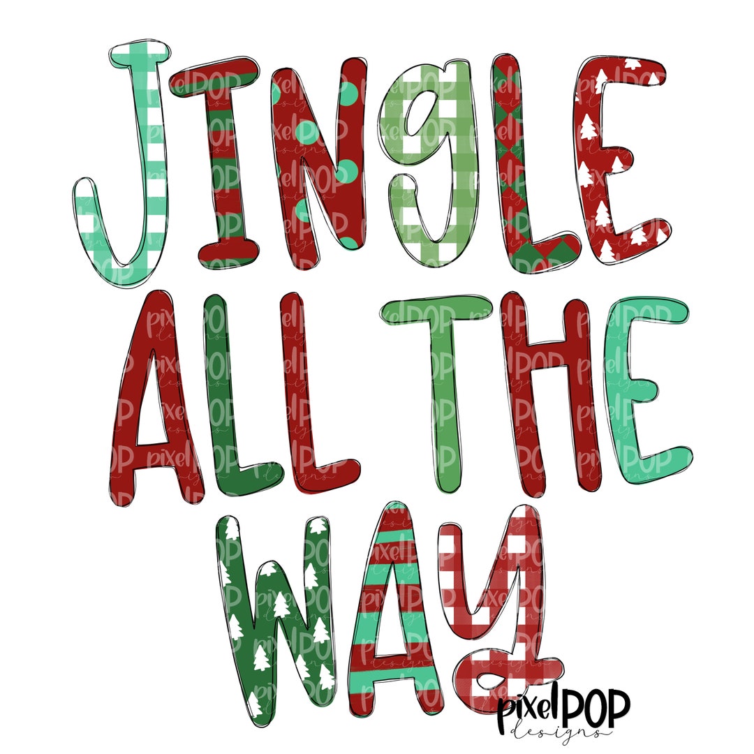Jingle All the Way PNG | Christmas Design Digital Art | Jingle Bells ...