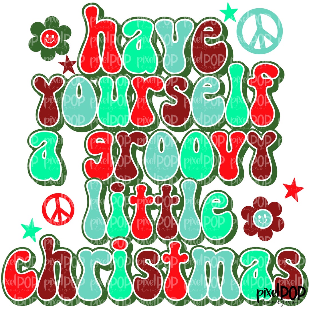 Have Yourself A Groovy Little Christmas PNG | Christmas Art | Hippie ...