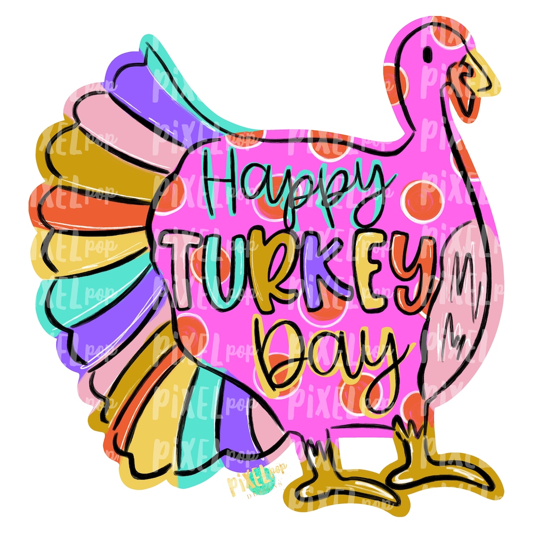 Pink Happy Turkey Day PNG | Turkey Sublimation | Hand Painted Digital ...