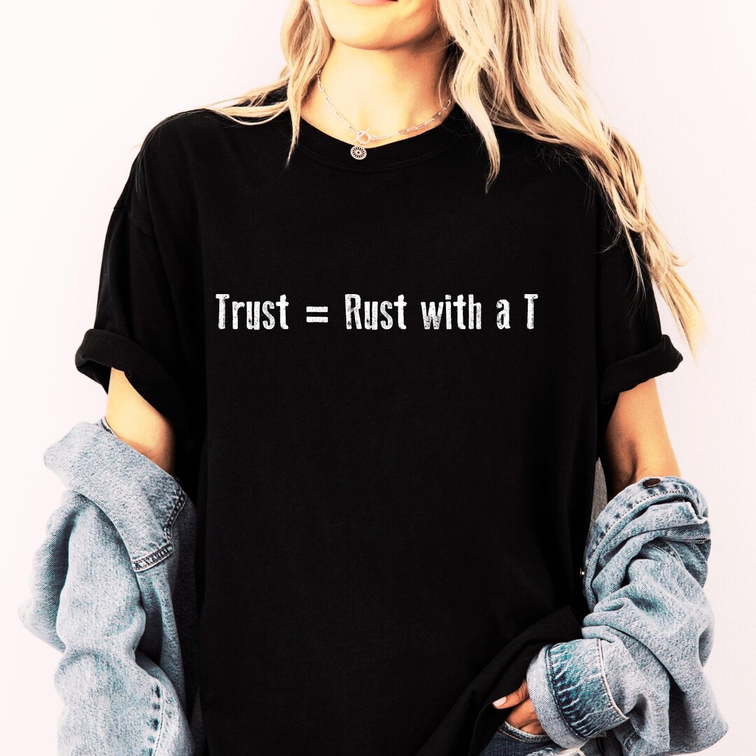 Trust Rust With a T PNG | Funny Sarcastic Quote | Grunge Typography ...