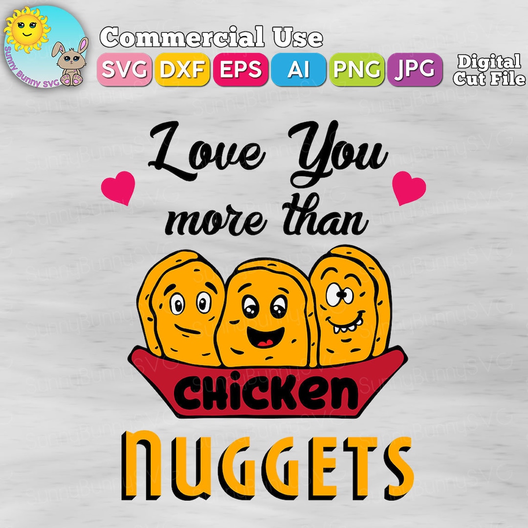 Chicken Nuggets Svg Fast Food Svg Chicken Tenders Svg I Love Chicken ...