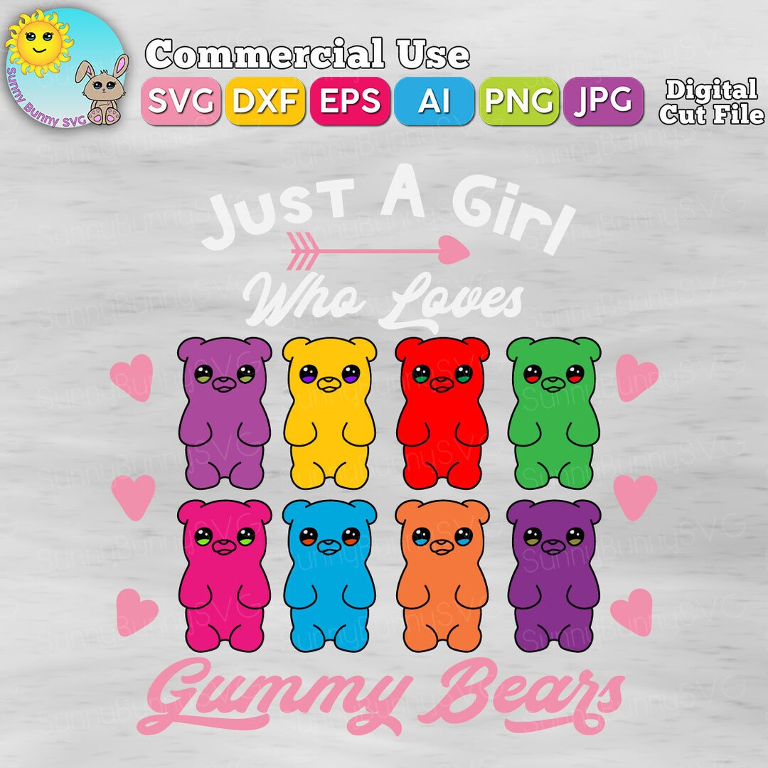 Just A Girl Who Loves Gummy Bears SVG Gummie Candy Cute Kawaii Food Art ...