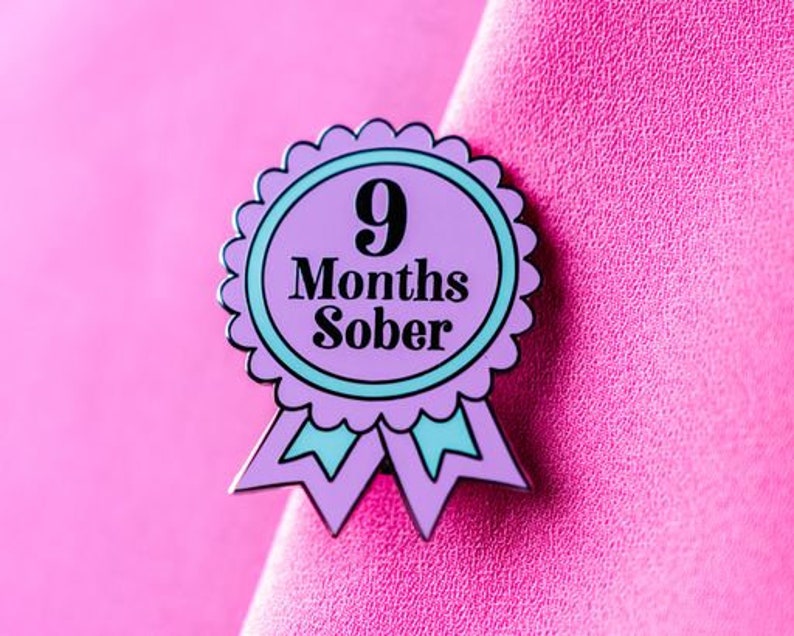 9 Months Sober by Sober Girl Society Pin - Etsy