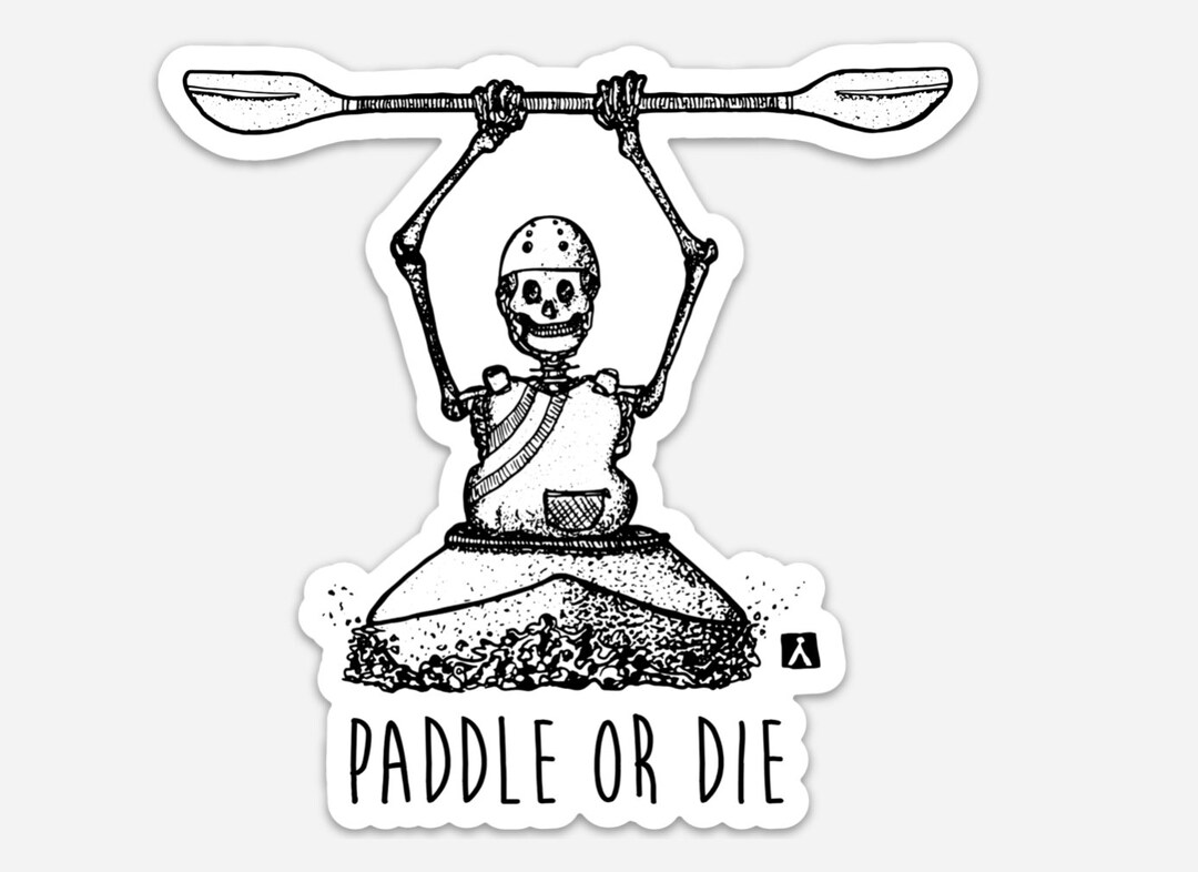 Bellavanceink: Paddle or Die Skeleton Whitewater Kayak Vinyl Sticker ...