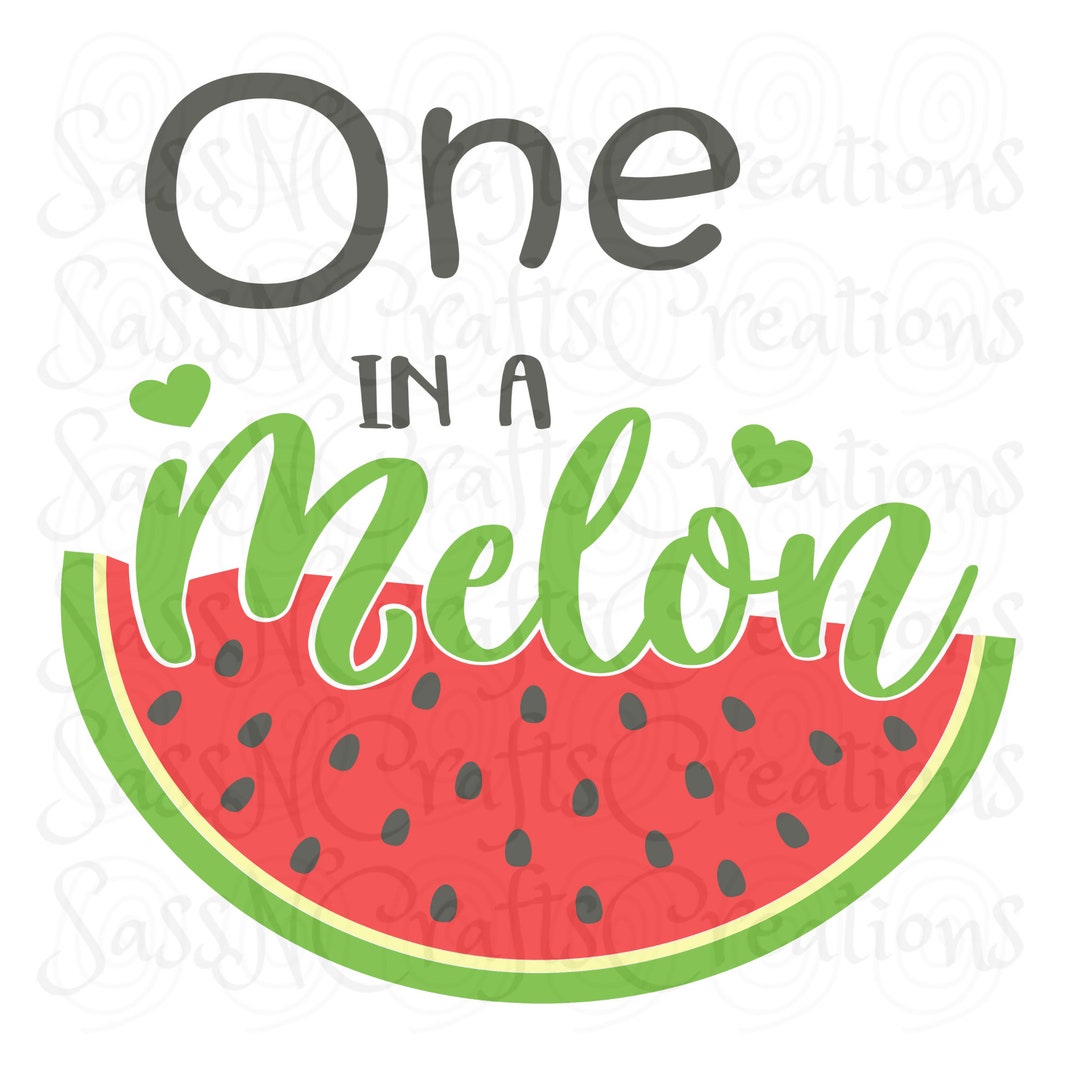One in a Melon SVG File for Cricut, SCAL, Scan and Cut, Inkscape ...