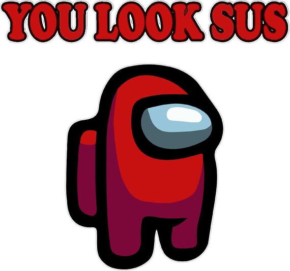 Iron on Transfer You Look Sus - Etsy