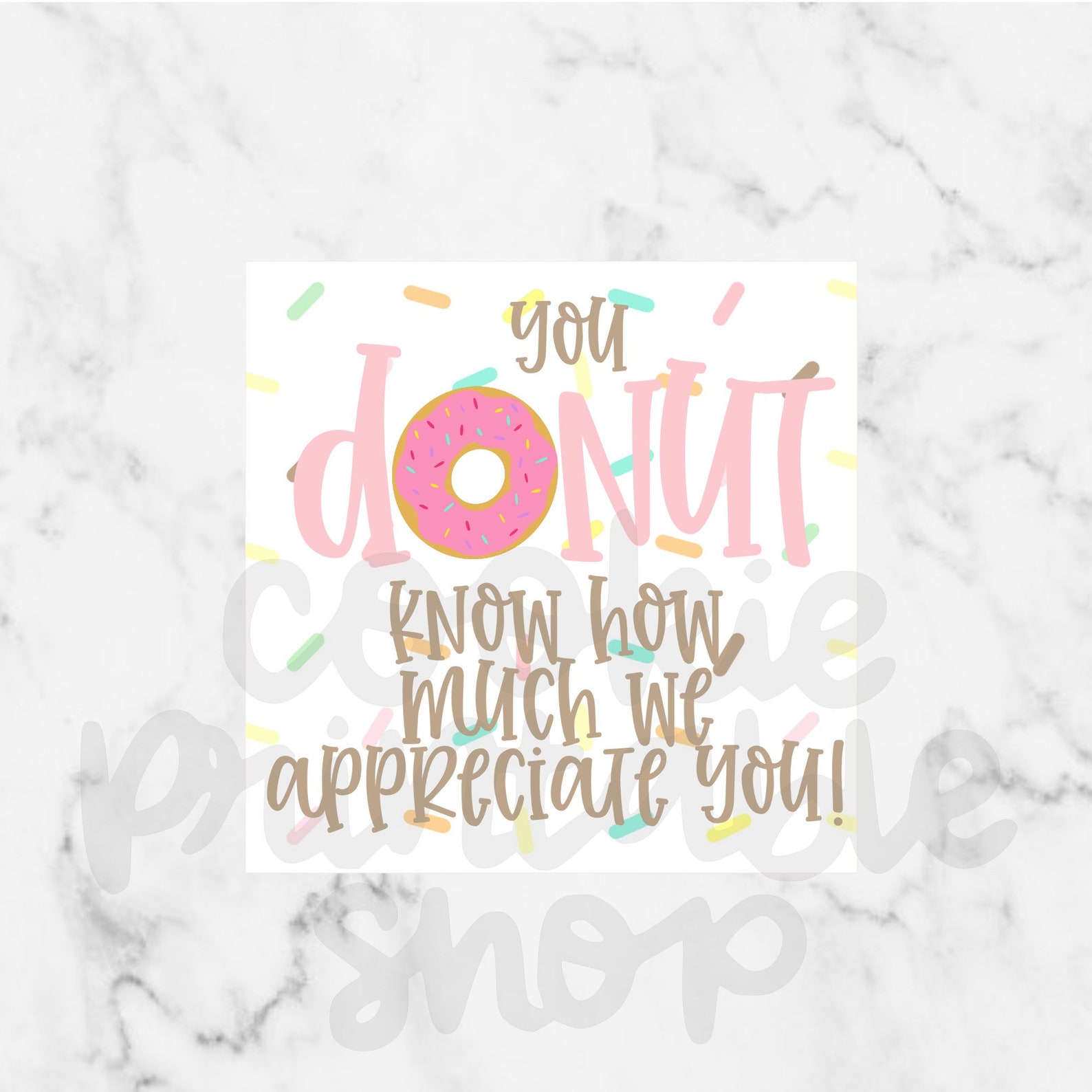 Donut you know how much we appreciate you SQUARE TAG square | Etsy