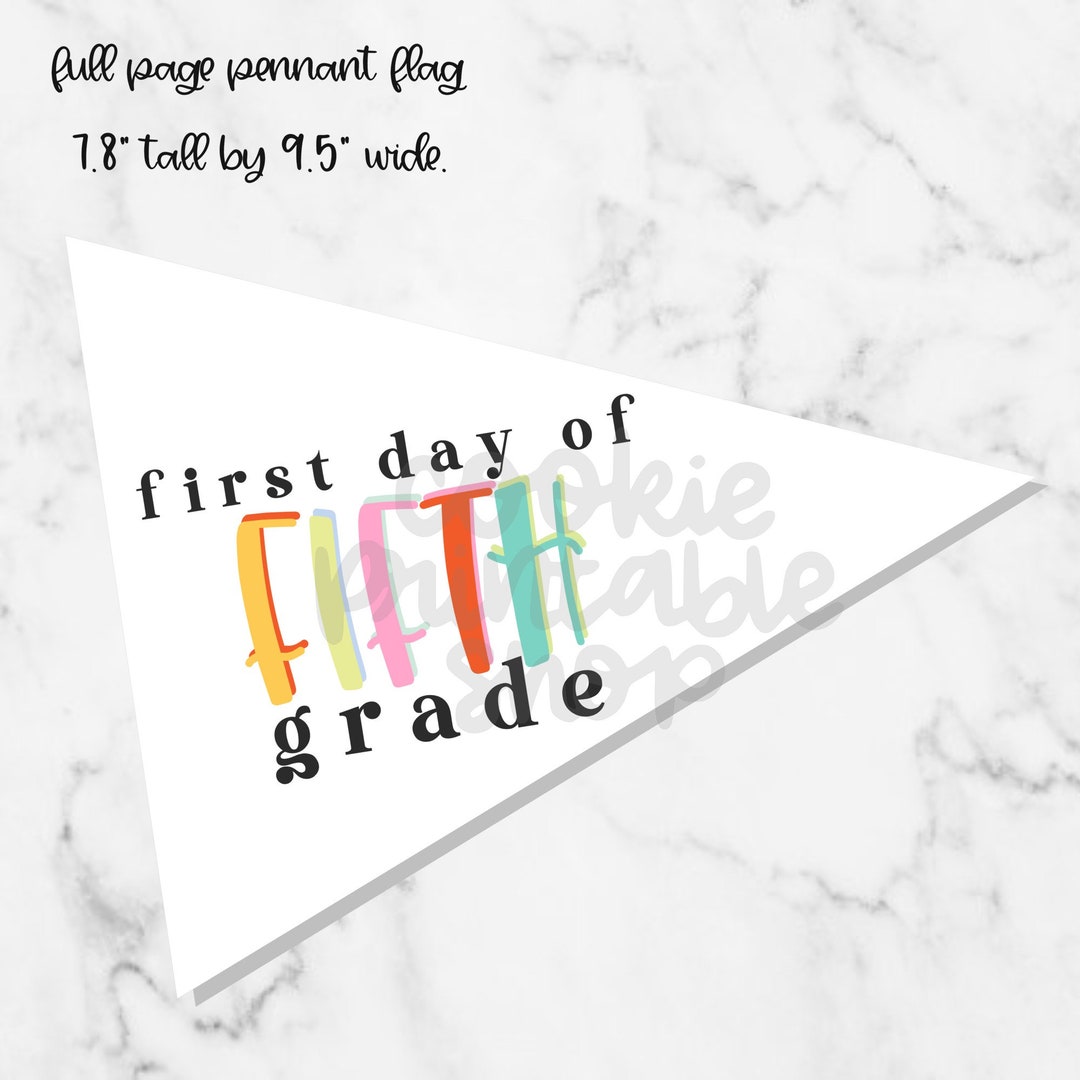First Day of Fifth Grade Large PENNANT FLAG Printable Flag - Etsy