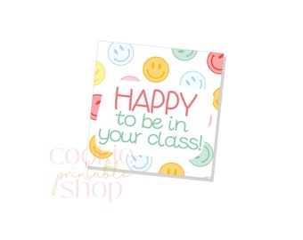 Happy to Be in Your Class PRINTABLE TAG, Not Editable Back to School ...