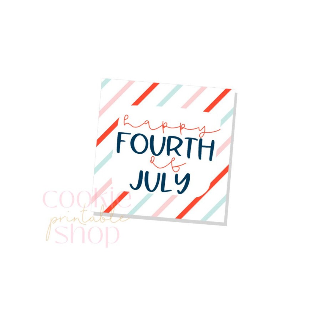 Happy Fourth SQUARE PRINTABLE TAG, Not Editable 4th of July Tag ...
