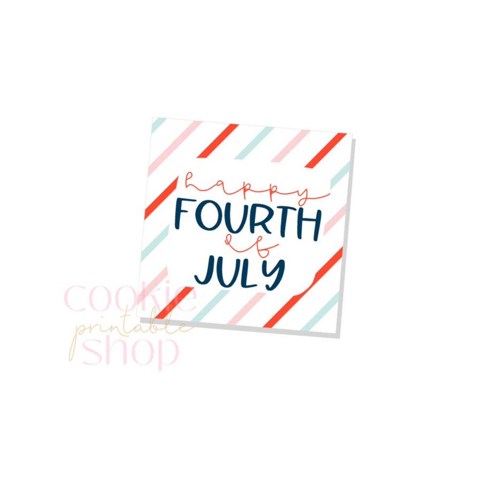 Happy Fourth SQUARE PRINTABLE TAG, Not Editable 4th of July Tag ...