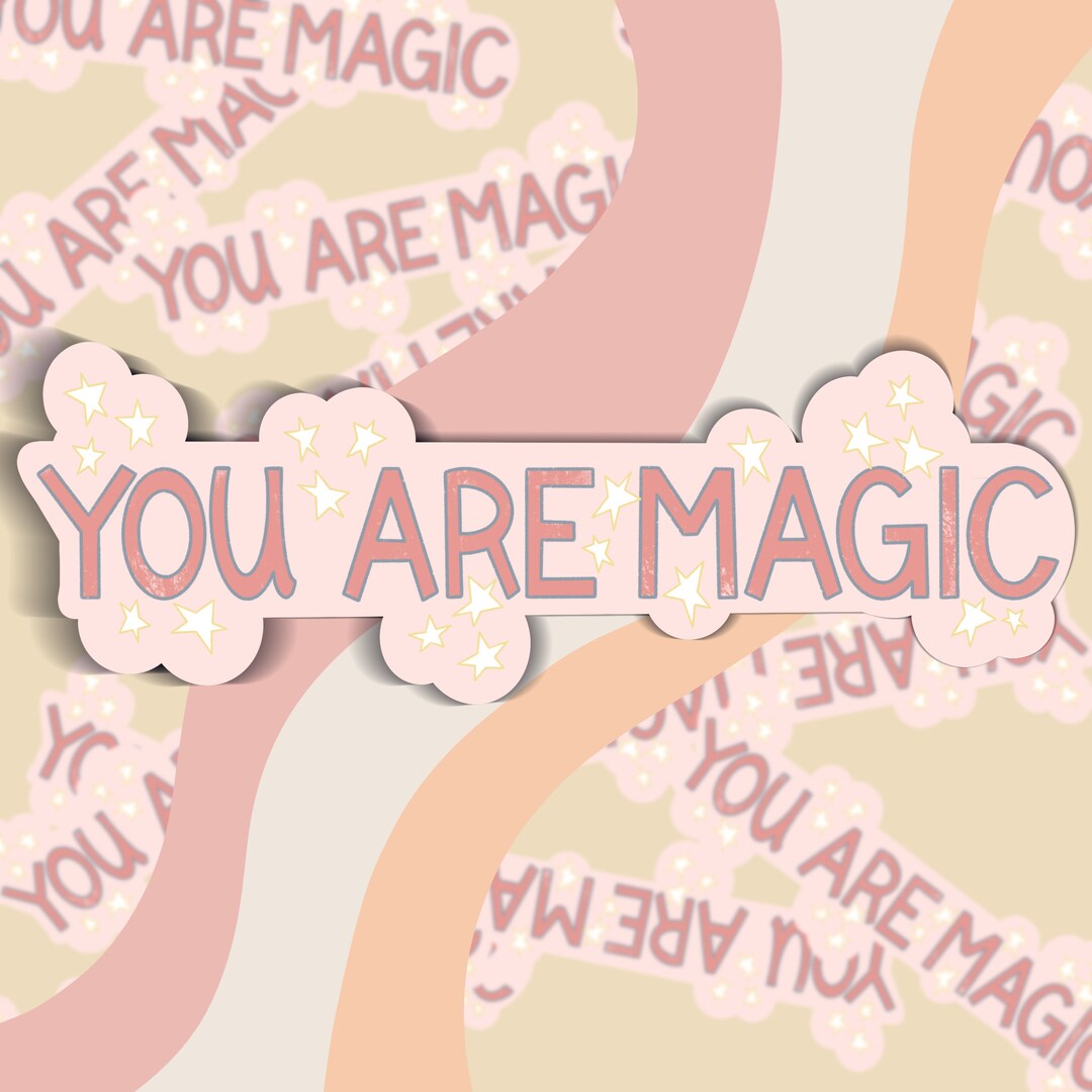 You Are Magic Hand Lettered Weatherproof Sticker | Self Love Sticker ...