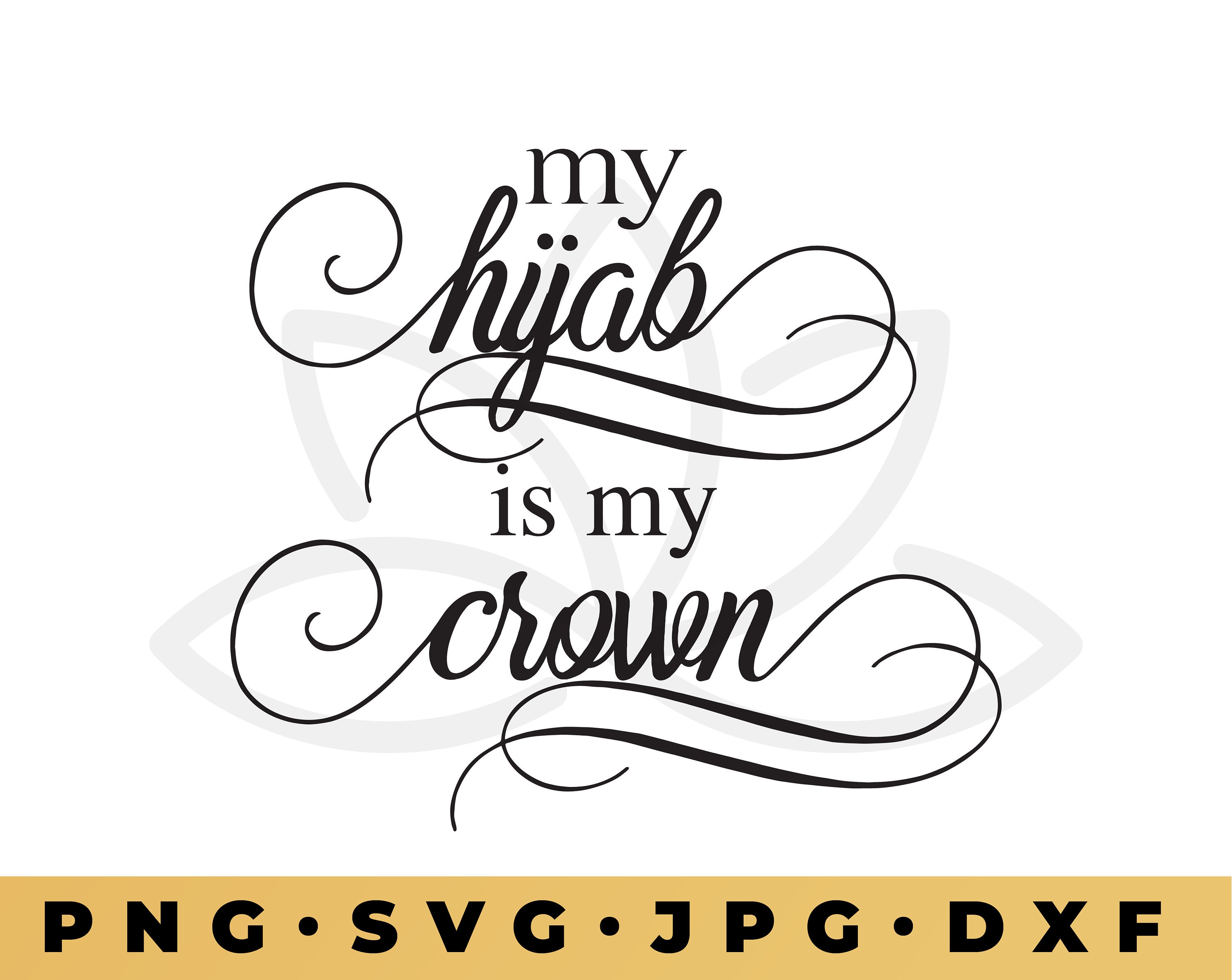 Hijab is My Crown Svg, Islamic SVG Cutting Files, Muslim Women Girl ...