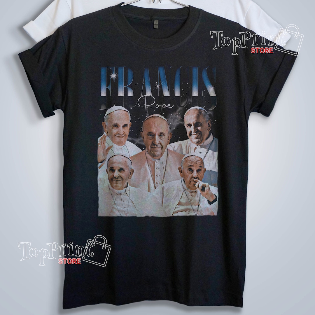 POPE FRANCIS Shirt Pope Francis the Head of the Catholic Church Homage ...