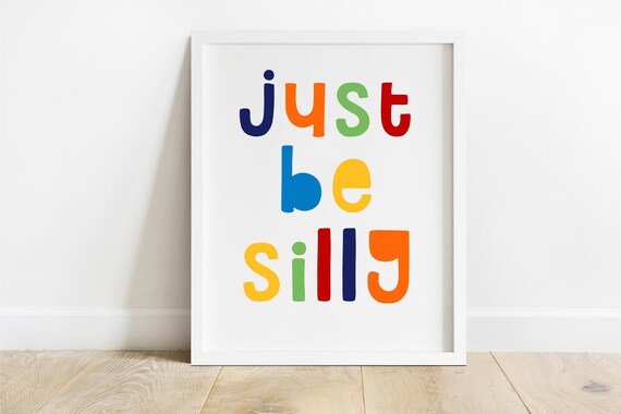 Just Be Silly Printable Silly Word Nursery Art Kids Wall | Etsy