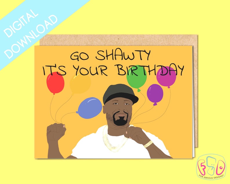 50 Cent Funny Printable Birthday Card 30th Birthday go Shawty, It's ...