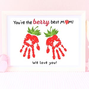 You're the Berry Best Mom Handprint Art Craft | Mother's Day Sign Gift ...