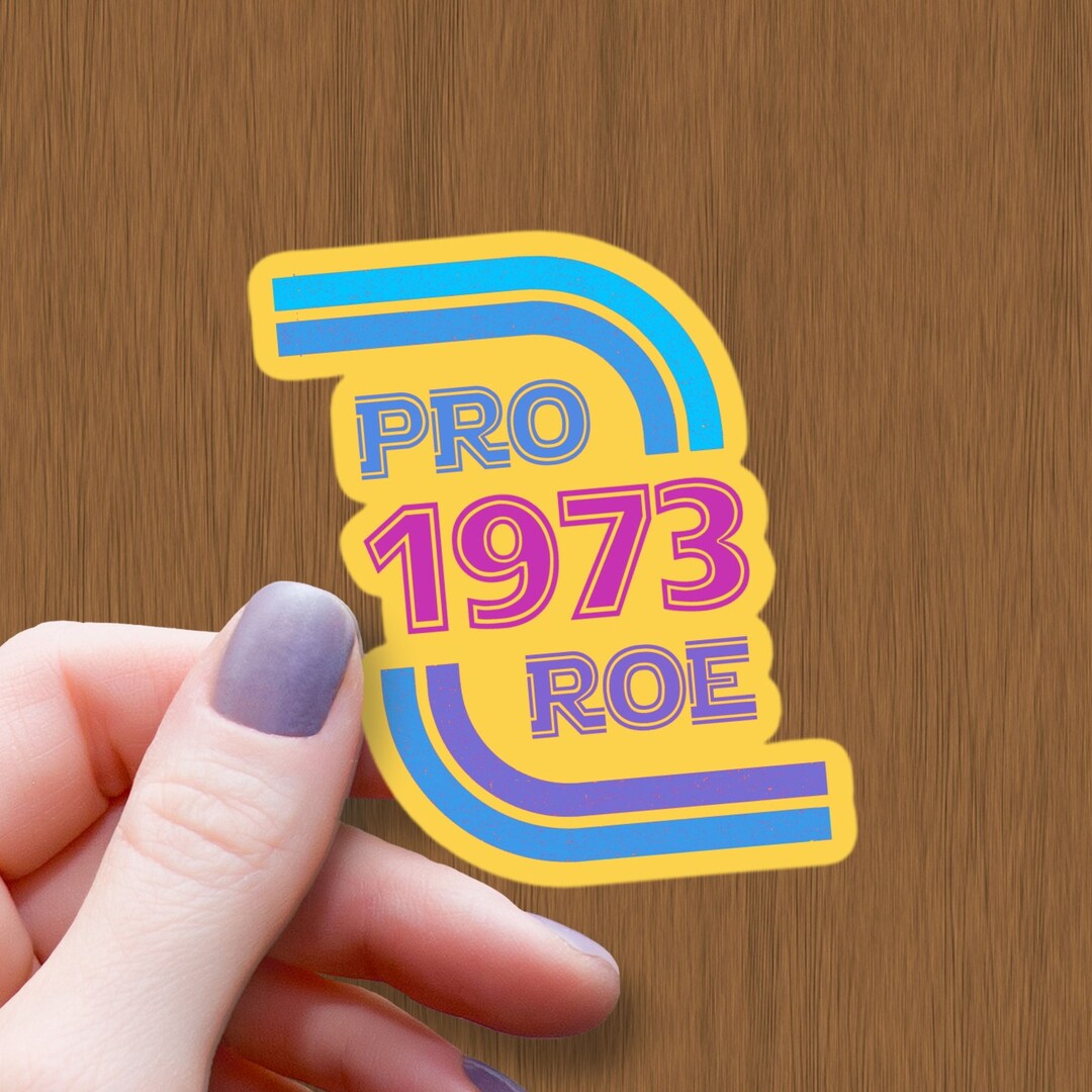 Pro Roe 1973 Waterproof Glossy Sticker, Retro Yellow, Pro Choice ...