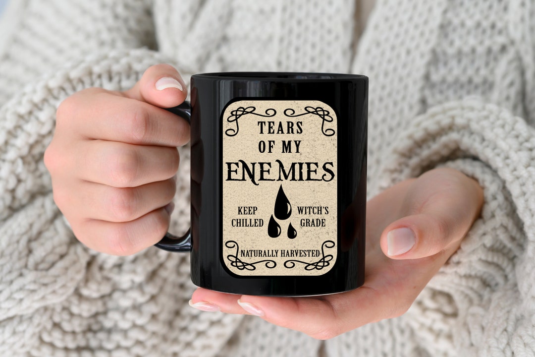 Tears of My Enemies Coffee Mug, 11 Oz, 15 Oz, Witchy Mug, RPG Gamer Mug ...