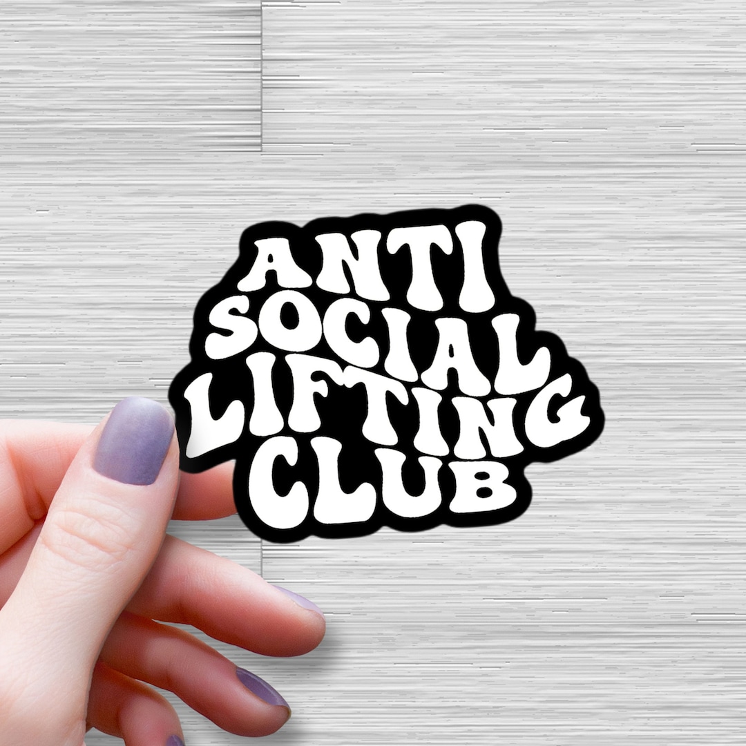 Anti Social Lifting Club Sticker: Waterproof Glossy Vinyl Decal - Etsy