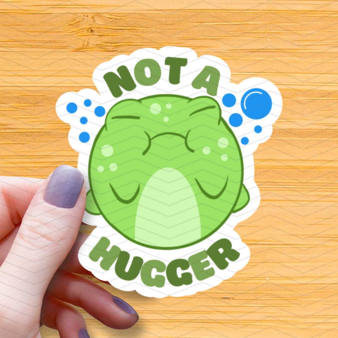 Not a Hugger Frog Vinyl Glossy Sticker, Introvert Vinyl Sticker, Mental ...