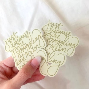 Just Because You’re Struggling Doesn’t Mean You’re Failing Sticker ...
