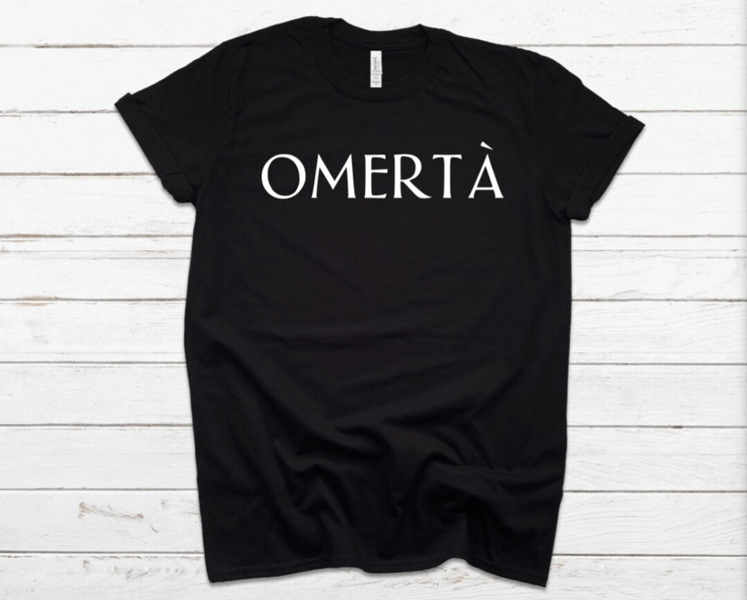 Omertà Shirt, Omerta Shirt, Code of Silence, Omertà - Etsy