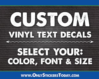 Custom Decals Choose Your Font, Color, Length Custom Vinyl Text Decals ...