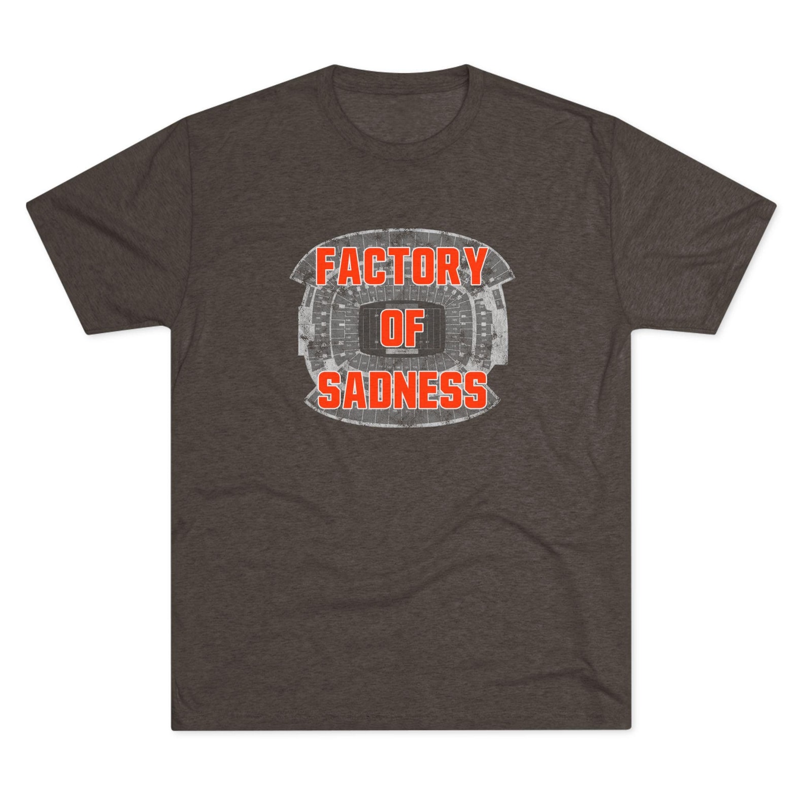 Factory of Sadness - Cleveland Ohio Football - Unisex Tri-blend Crew ...