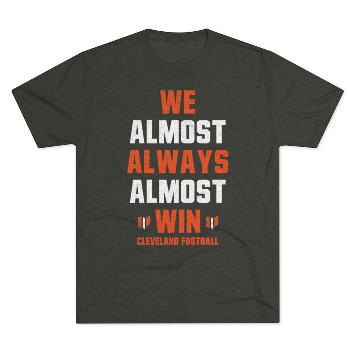 Cleveland Browns Shirt We Almost Always Almost Win Dawg - Etsy