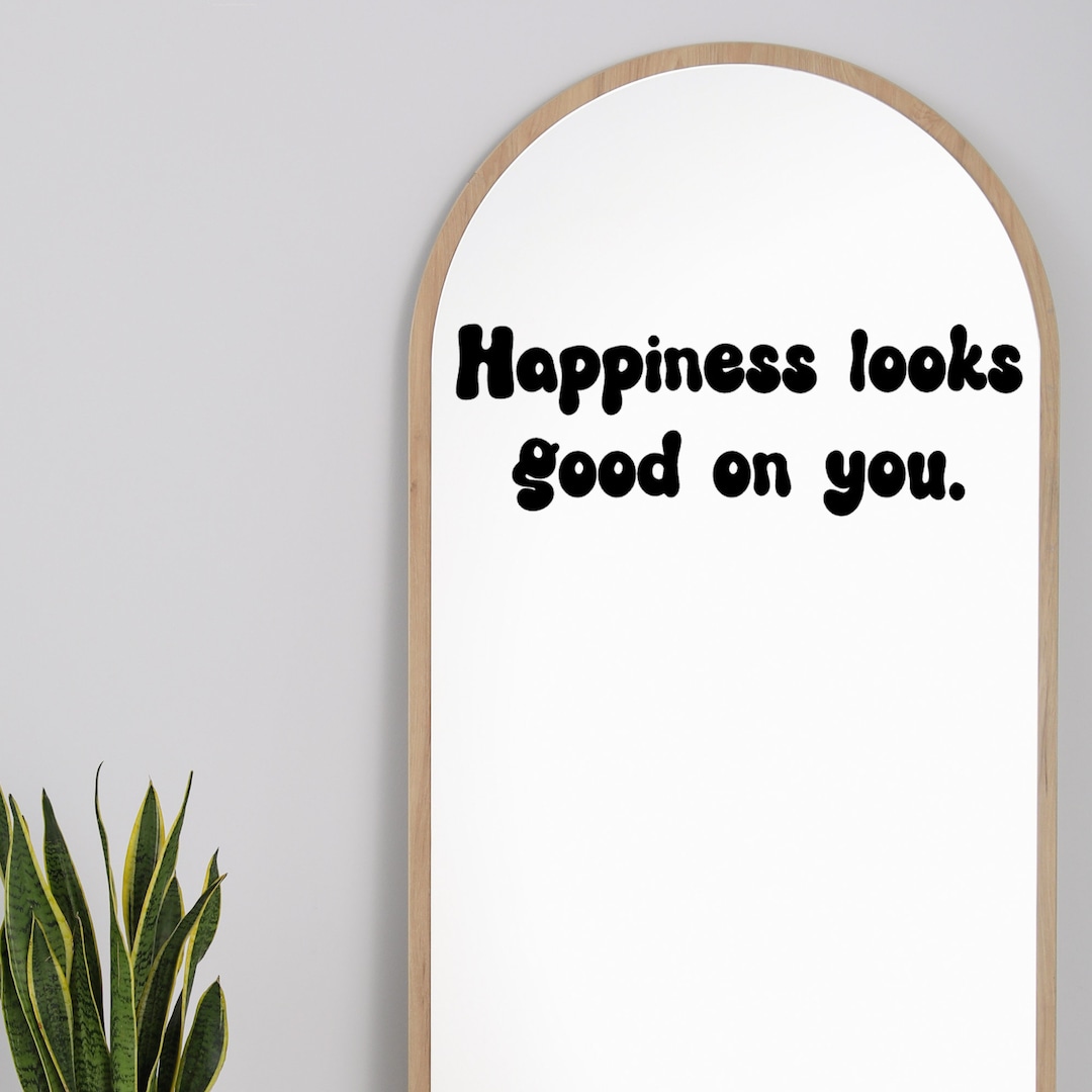 DIY Mirror Decal | Mirror Sticker | 'happiness Looks Good on You ...