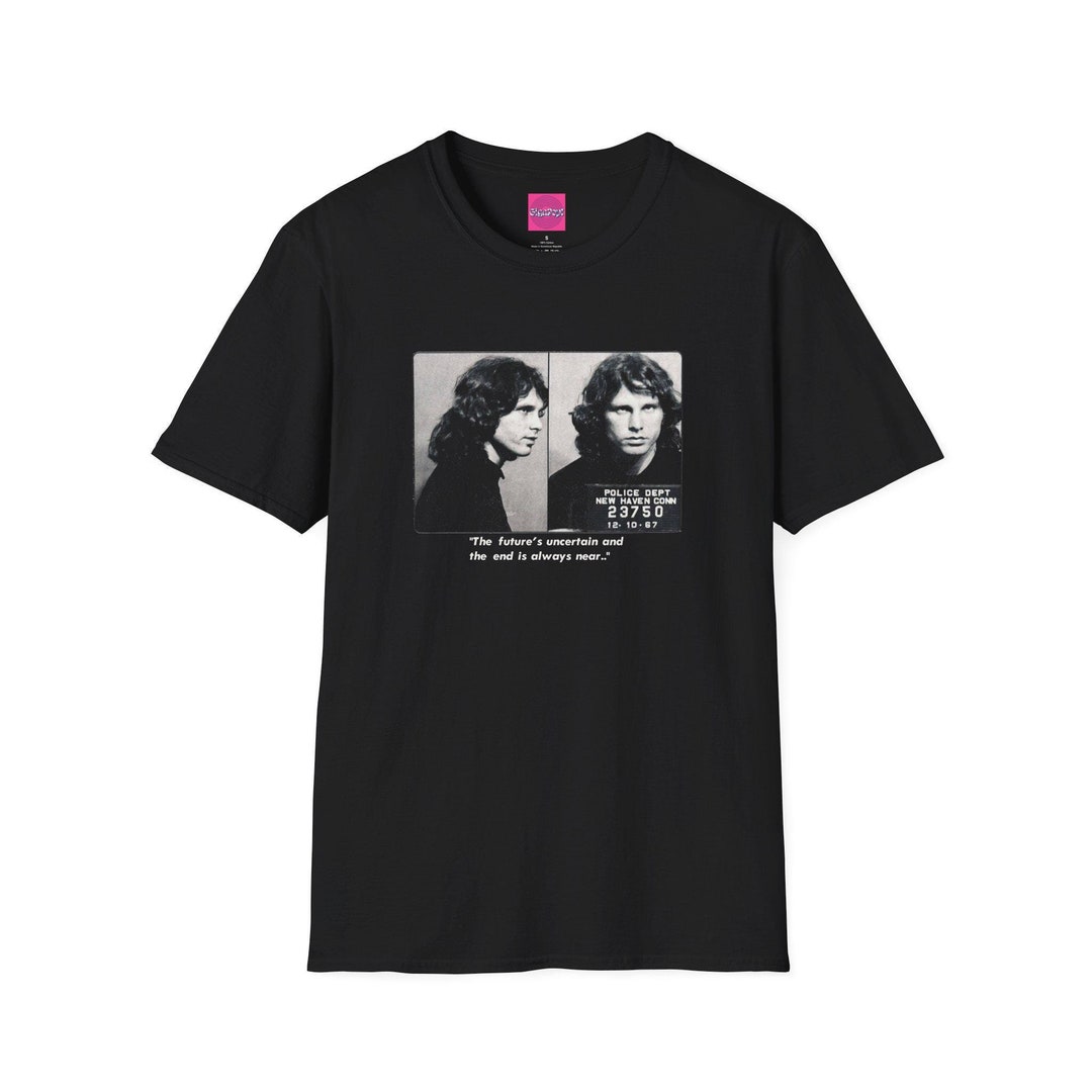 Jim Morrison Mugshot T-shirt, the Futures Uncertain Quote, Iconic Rock ...