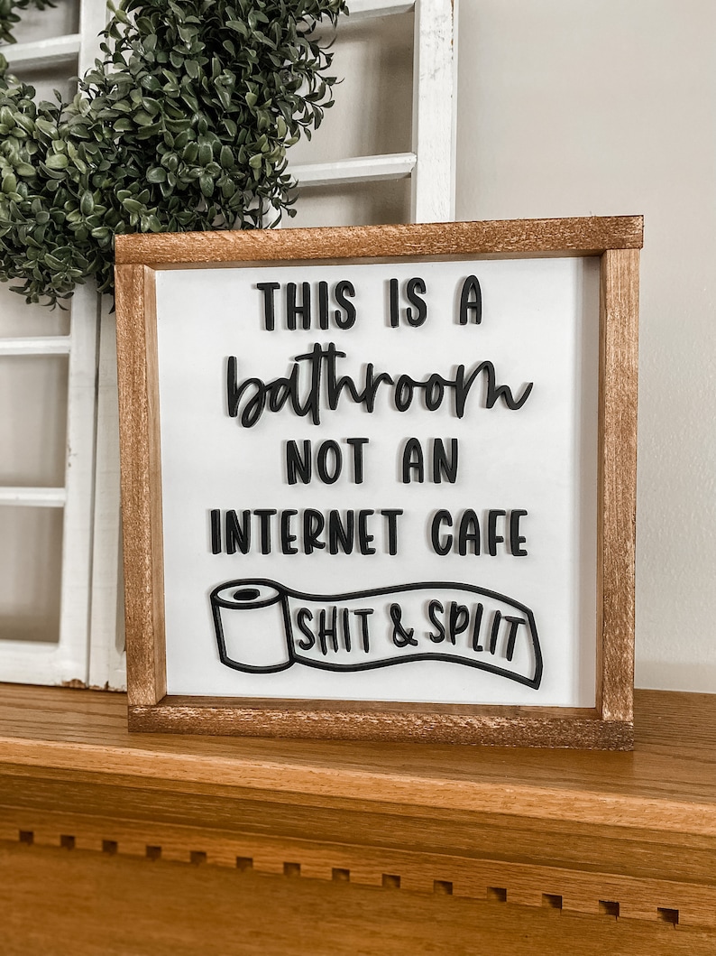 Funny Bathroom Sign Bathroom Sign Shit and Split - Etsy