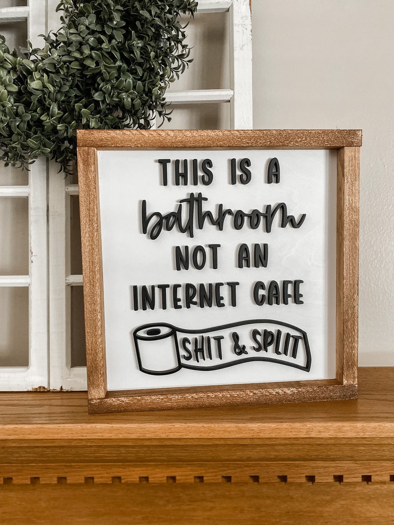 Funny Bathroom Sign Bathroom Sign Shit and Split - Etsy