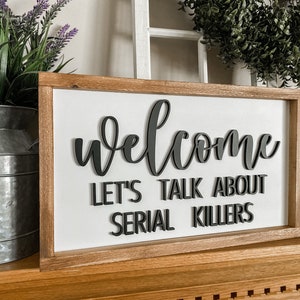 Welcome Let's Talk About Serial Killers - Welcome Sign - Etsy