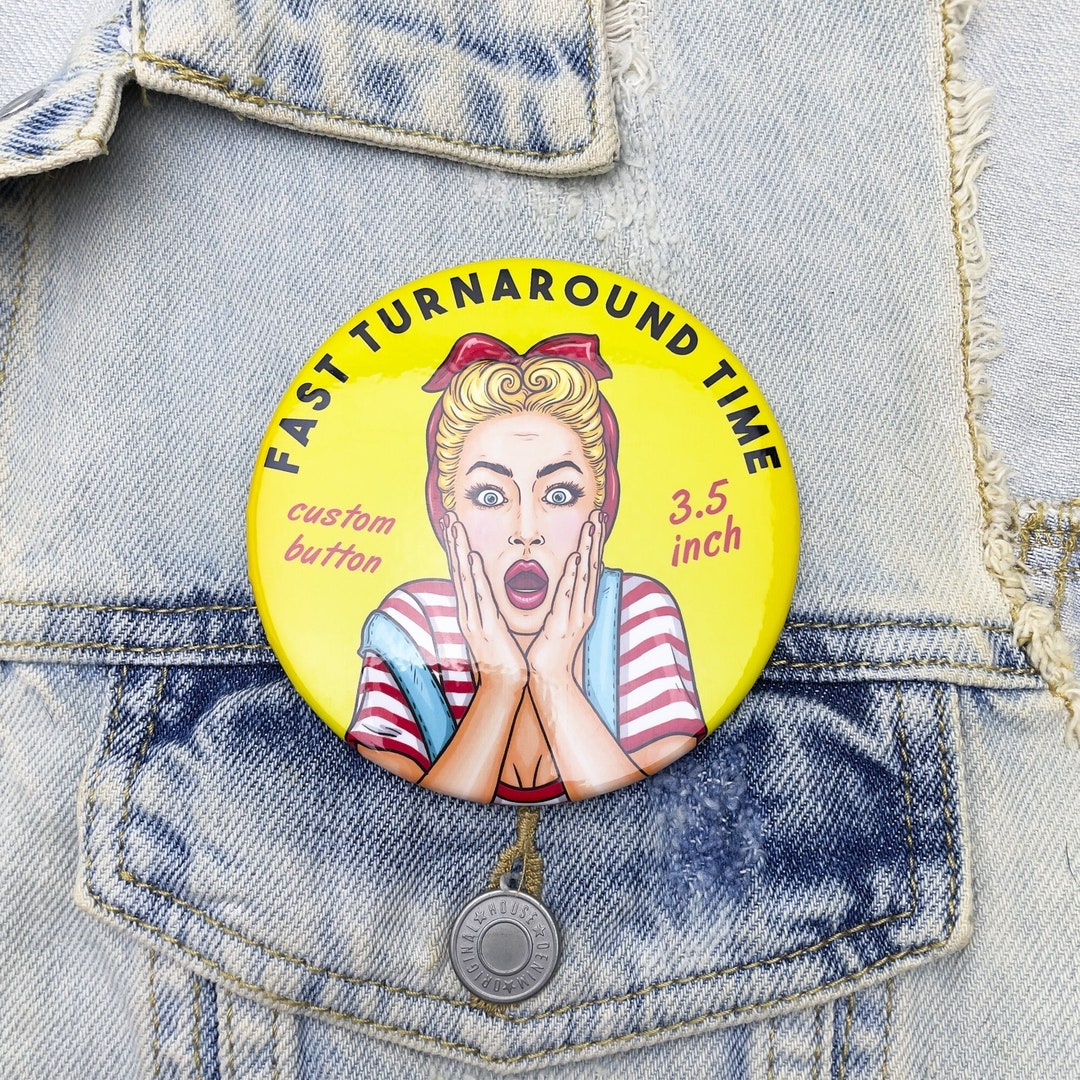 Big Custom Button 3.5 Inch - Fast Turnaround Time (large Promotional ...