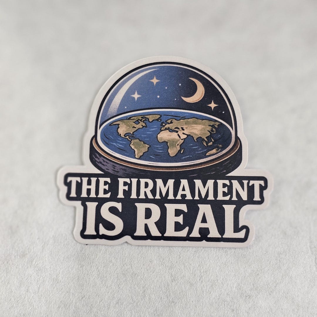 Flat Earth Vinyl Sticker – Domed Firmament Conspiracy Decal - Etsy